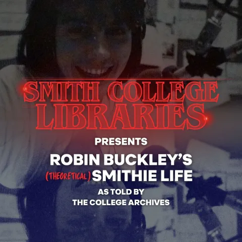 “Stranger Things” Robin Buckley’s (Theoretical) Smith College Life
